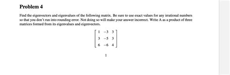 Solved Problem Find The Eigenvectors And Eigenvalues Of Chegg Com