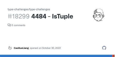 4484 Istuple · Issue 18299 · Type Challengestype Challenges · Github