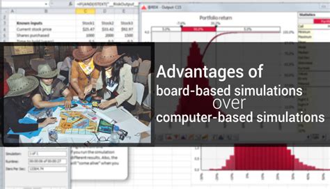 Advantages Of Board Based Simulations Over Computer Based Simulations