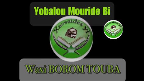 YOBALOU MOURID BI Waxi BOROM TOUBA S ABDOU KHADIR MBACKE KOSSO YouTube