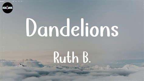 Ruth B Dandelions Lyrics Ed Sheeran Stephen Sanchez One