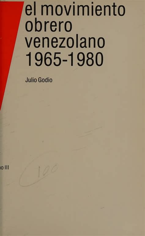 Julio Godio El Movimiento Obrero Venezolano