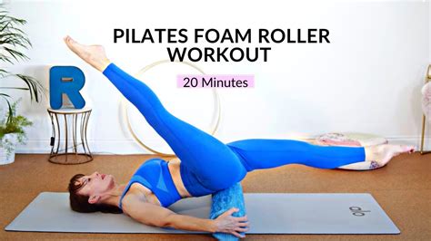 Foam Roller Pilates Workout 20 Min Full Body Workout YouTube
