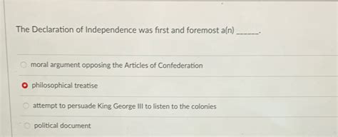 Solved The Declaration Of Independence Was First And Chegg