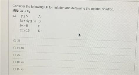 Solved Consider The Following Lp Formulation And Determine