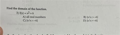 solved find the domain of the function f x x2 6a ﻿all real
