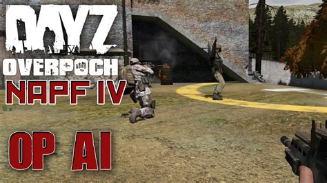 DayZ Overpoch NAPF Series 4 2 OP AI YouTube