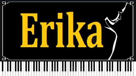 Erika Piano Youtube