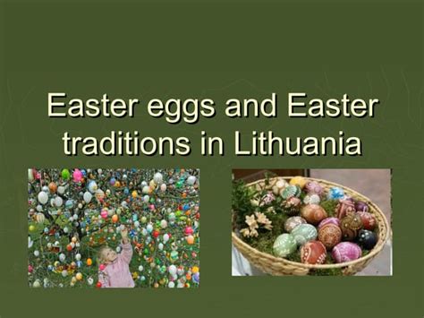 Easter Eggs And Easter Traditions In Lithuania Ppt