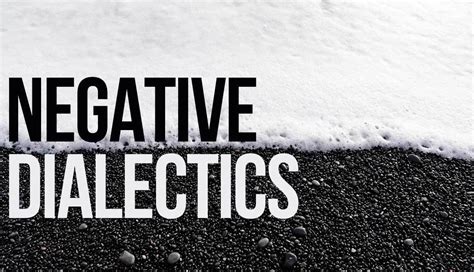 What Is Theodor Adornos Negative Dialectics Thecollector