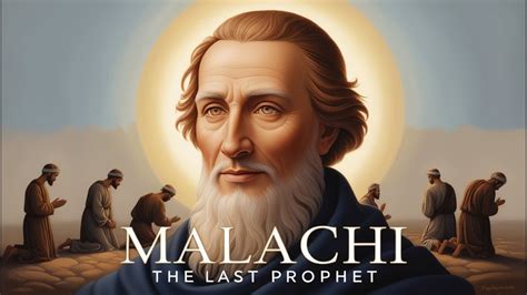 Malachis Message The Forgotten Prophet With A Timeless Warning Youtube