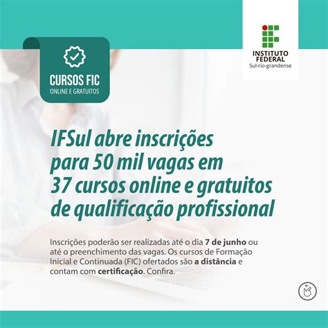 Ifsul Abre Inscrições Para 50 Mil Vagas Em 37 Cursos Online E Gratuitos
