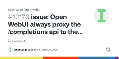 Issue Open Webui Always Proxy The Completions Api To The First Llm