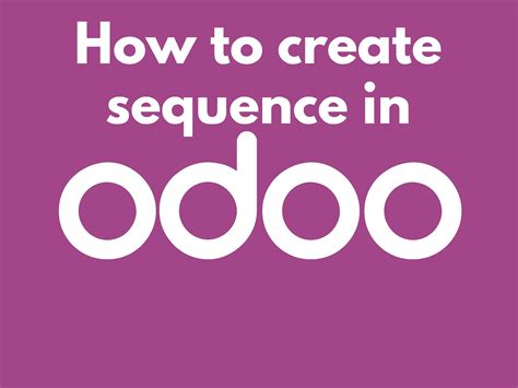 How To Create Sequence Code In Odoo
