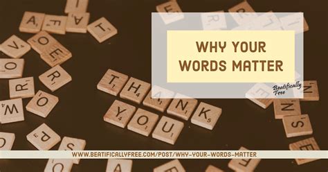 Why Your Words Matter