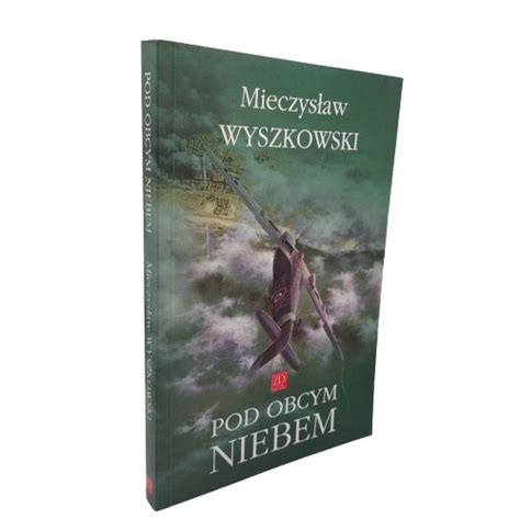 Pod Obcym Niebem Wyszkowski Niska Cena Na Allegro Pl