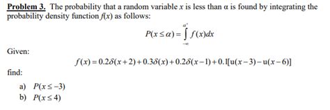 Solved Problem 3 The Probability That A Random Variable X Chegg