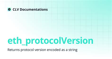 Eth ProtocolVersion CLV Documentations