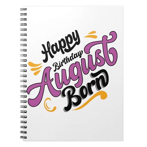 Happy Birthday August Born Notebook Zazzle August Born Birthday