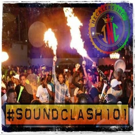 Stream Hecklers Inc Soundclash 101 By Hecklers Incdi Phoenix Listen
