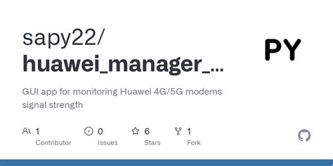 Github Sapy22huaweimanagerpy Gui App For Monitoring Huawei 4g5g