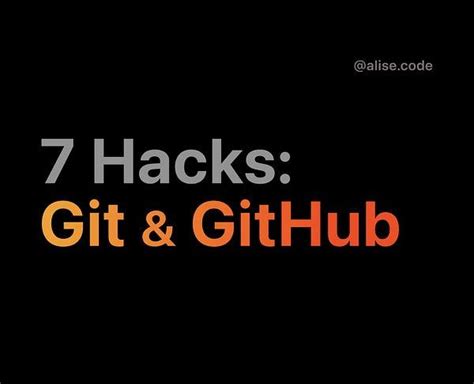 Alisa Serhiienko On Linkedin 7 Hacks Git And Github
