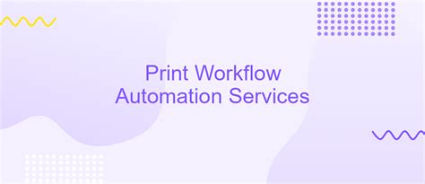 Print Workflow Automation Services Apix Drive