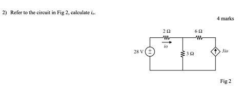 Solved 2 Refer To The Circuit In Fig 2 Calculate Io 4