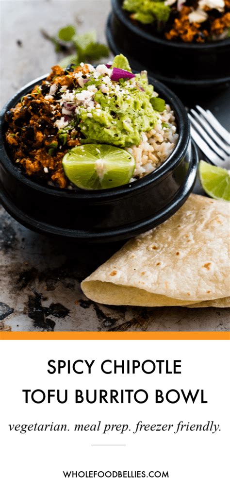 Spicy Chipotle Tofu Burrito Bowl Whole Food Bellies