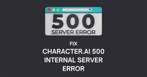 Fix Character Ai Internal Server Error Futureaiprompts