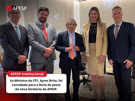 Diretoria da APESP reúne se o ex Presidente do STF Ayres Britto