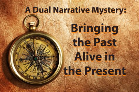 A Dual Mystery Narrative Bringing The Past Alive In The Present