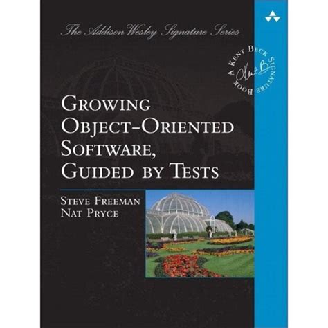 Growing Object Oriented Software Guided By Tests Freeman Pryce