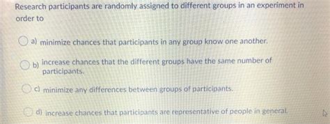 Solved Research Participants Are Randomly Assigned To