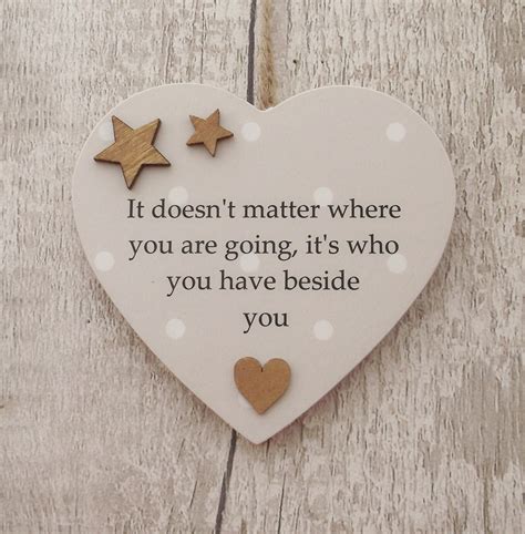 Inspirational It Doesnt Matter Who You Have Beside You Best Friendship