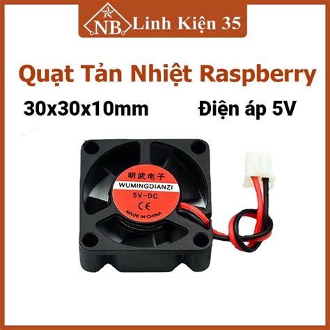 Quạt Tản Nhiệt 5vdc Cho Raspberry Pi 3 Pi 4 3x3x1cm Shopee Việt Nam
