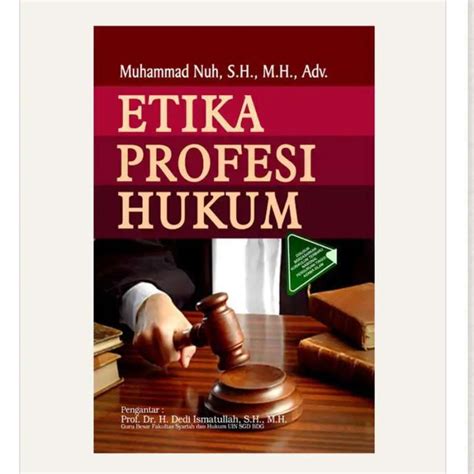 Jual BUKU ETIKA PROFESI HUKUM Karangan Muhammad Nuh Di Seller