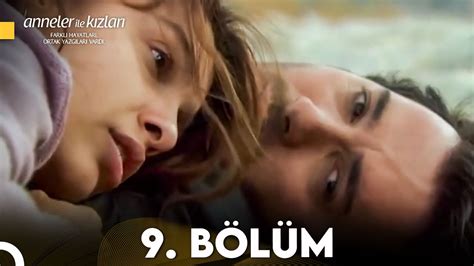 Anneler Ile Kızları 9 Bölüm Youtube