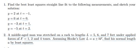 Solved Find The Best Least Squares Straight Line Fit To Chegg