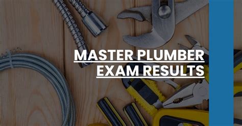 Master Plumber Exam Results Plumber Prep