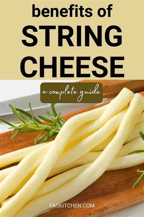 String Cheese 101 Nutrition Benefits How To Use Buy Store String