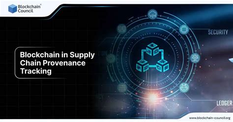 Blockchain In Supply Chain Provenance Tracking Blockchain Council