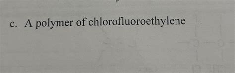 Solved Draw A Structural Formula Of 3 ﻿repeating Units Of A
