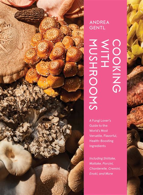 A New Cookbook Dives Into The Weird And Wonderful World Of Mushrooms