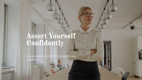The Power Of Assertiveness A Womans Guide To Expressing Herself