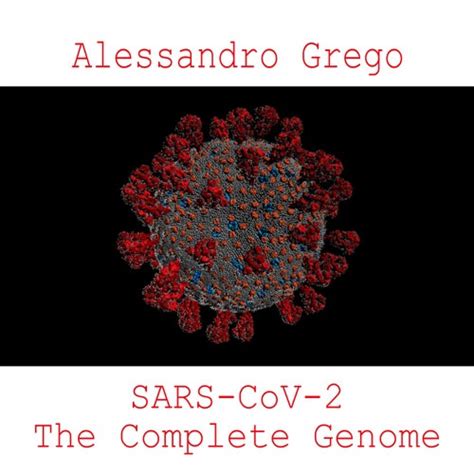 Sars Cov 2 The Complete Genome By Alessandro Grego On Beatsource