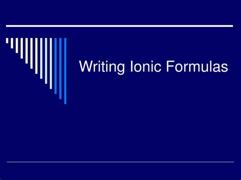 PPT Writing Ionic Formulas PowerPoint Presentation Free Download ID