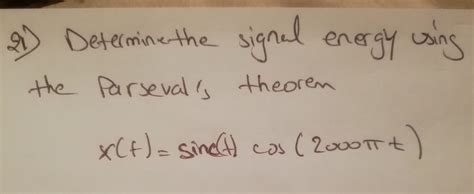 solved 2 determine the signal energy using the parseval s