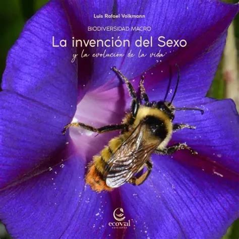 Invencion Del Sexo Y La Evolucion De La Vida De Volkmann Luis Rafael