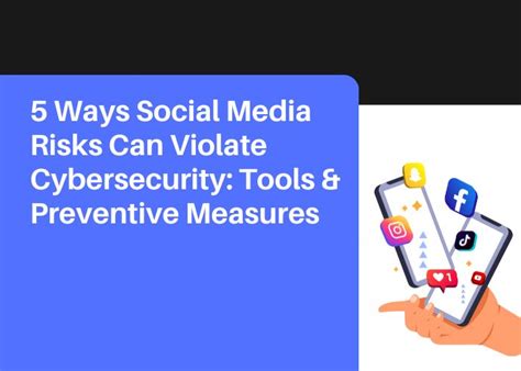 5 Ways Social Media Risks Can Violate Cybersecurity Tools And Preventive Measures Snabay Networking